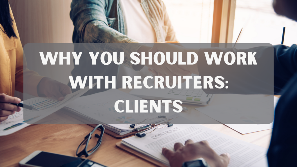 Why You Should Work With Recruiters: Clients - New Chapter